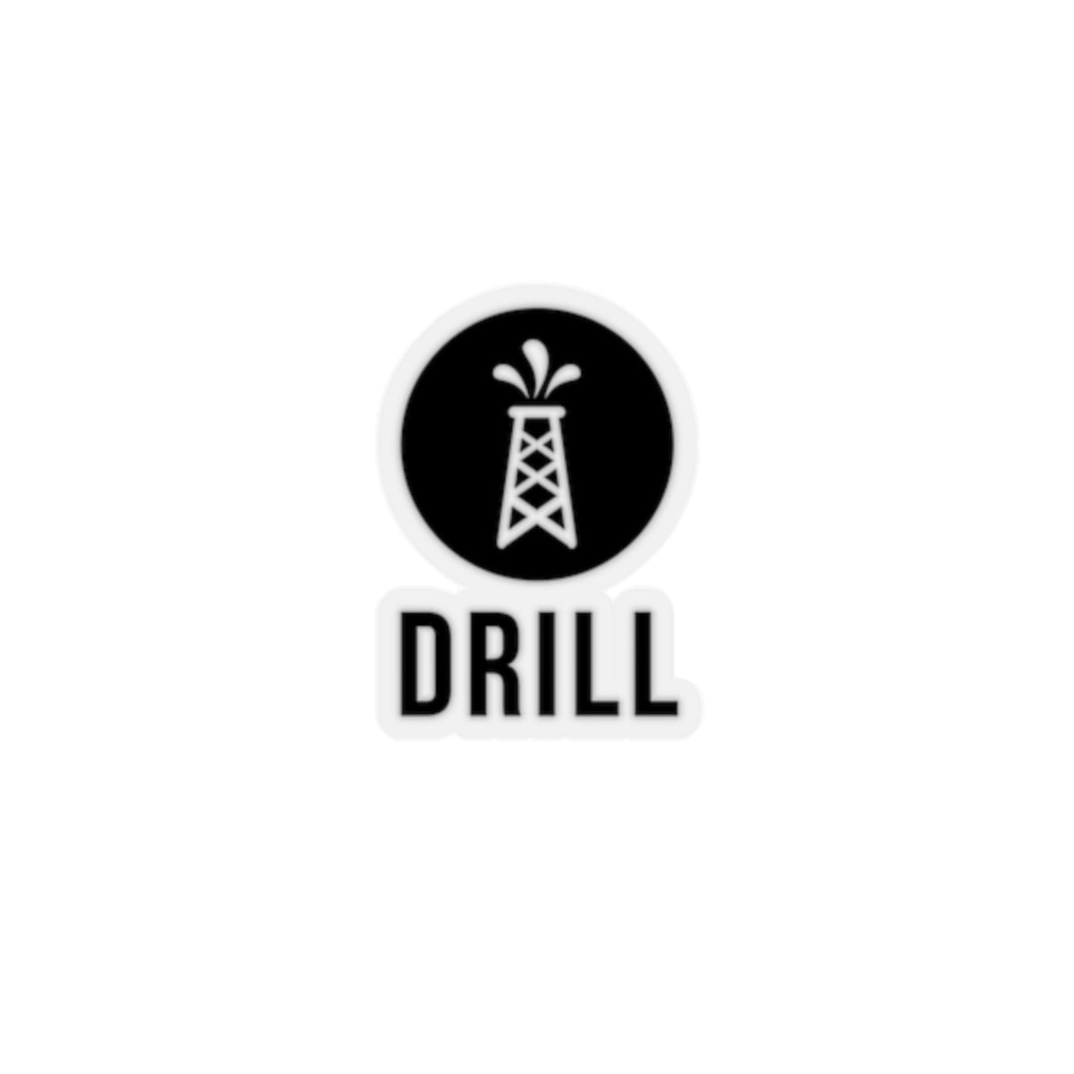 DRILL Sticker – Oil Rig Shop