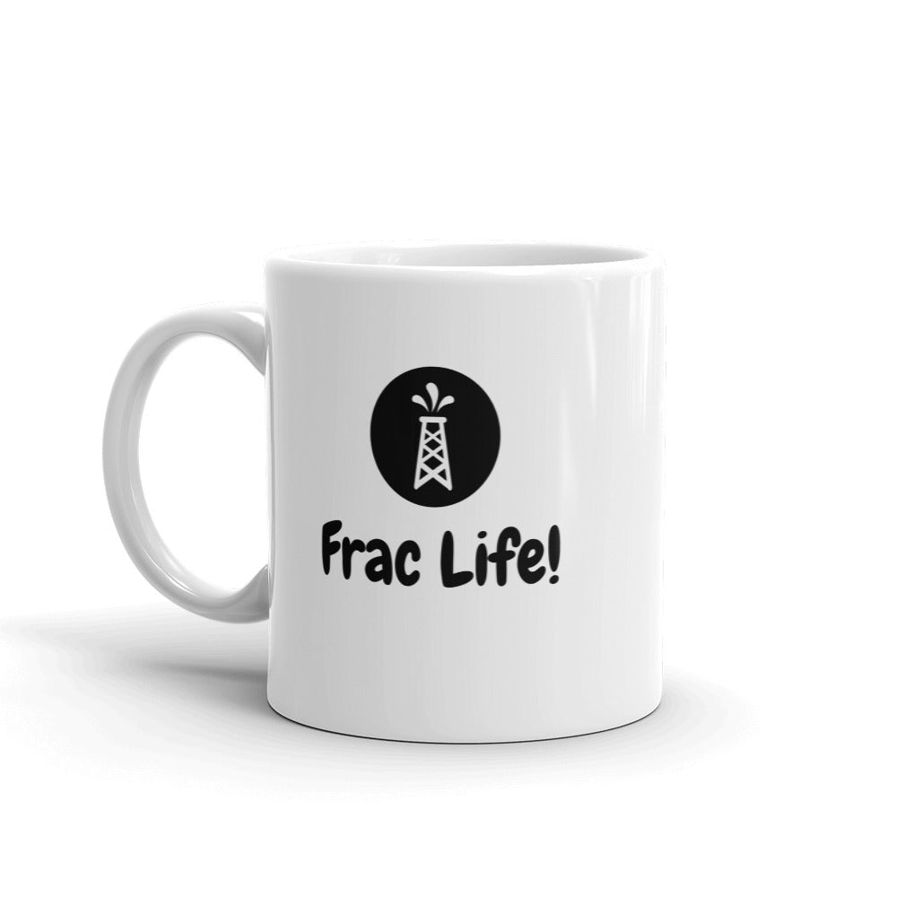 Frac Life Mug – Oil Rig Shop